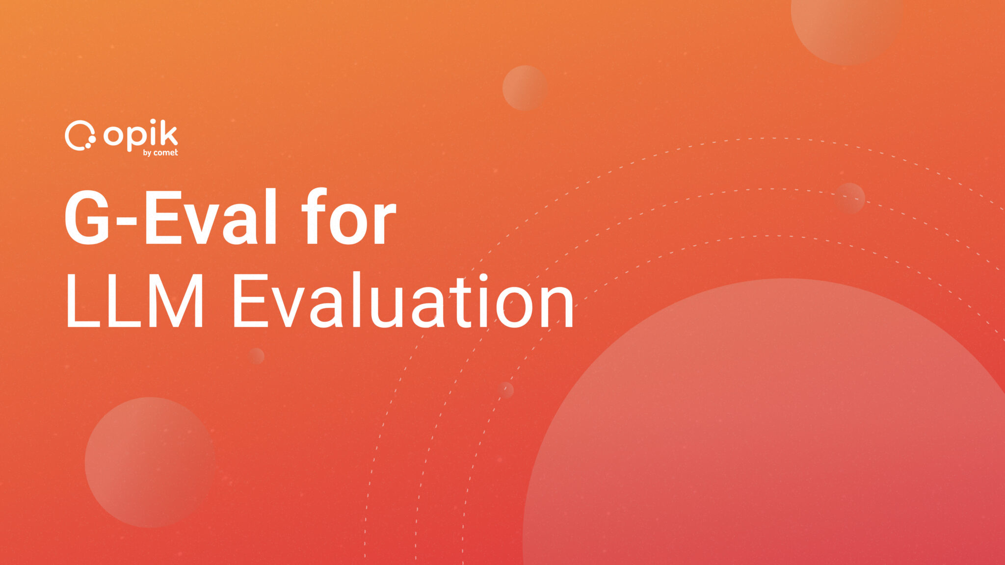 G-Eval for LLM Evaluation